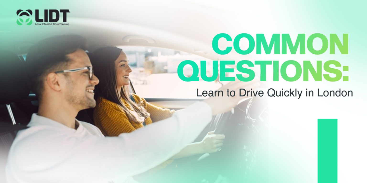 Common Questions: Learn to Drive Quickly in London